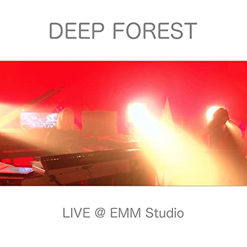 Amazon MusicでDeep ForestのDeep Forest Live at EMM Studio (Live 2021)を再生する