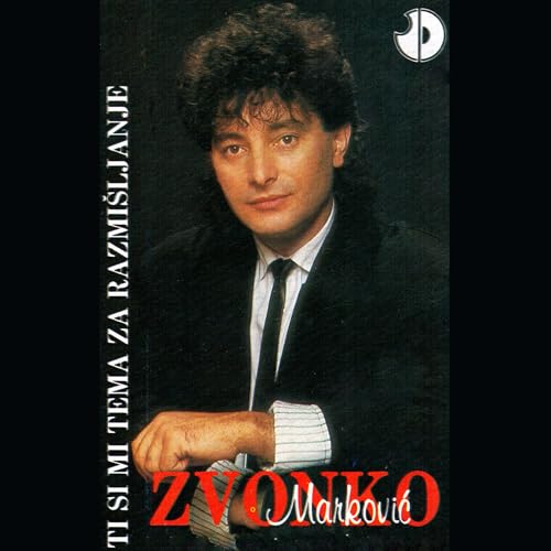 Amazon MusicでZvonko MarkovicのTi si mi tema za razmisljanjeを再生する