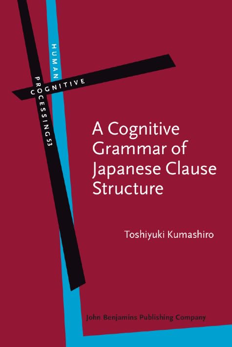 Amazon.com: A Cognitive Grammar of Japanese Clause Structure (Human ...