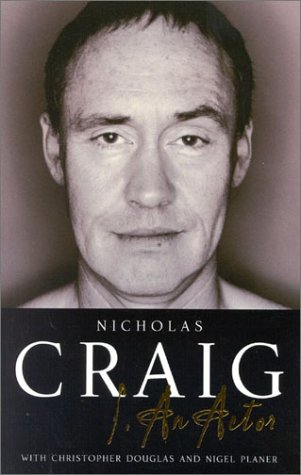 I, an Actor by Nicholas Craig: Another Great Actor Explores Himself ...