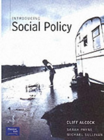 Introducing Social Policy : Alcock, Dr Cliff, Payne, Dr Sarah, Sullivan ...