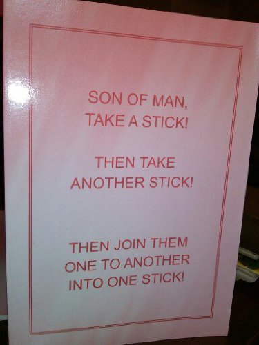 Son of Man, Take a Stick! Then Take Another Stick!: Genootschap, Efraim ...