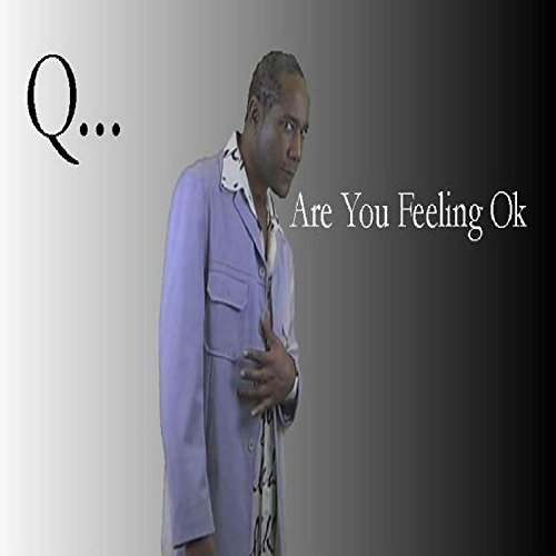 Play Are You Feeling OK by Q on Amazon Music