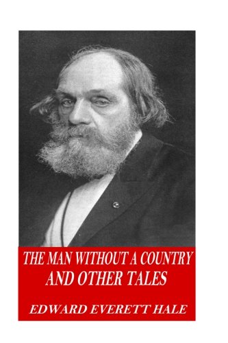 The Man Without a Country and Other Tales: Hale, Edward Everett ...