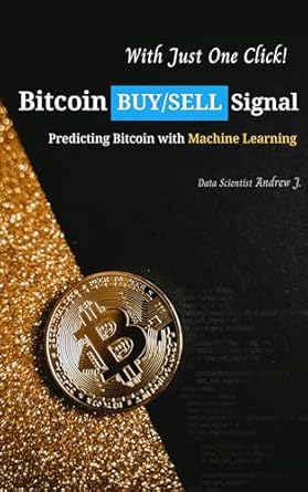 Amazon.com: Bitcoin BUY/SELL Signal with Just One Click!: Predicting ...