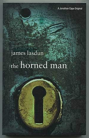 The Horned Man: James Lasdun: 9780224062176: Amazon.com: Books