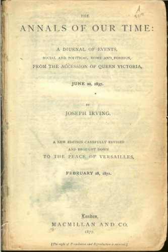 THE ANNALS OF OUR TIME: A Diurnal of Events, Social and Political, Home ...