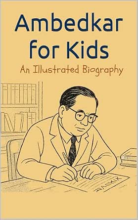 Ambedkar for Kids: An Illustrated Biography with Fun Activities to ...