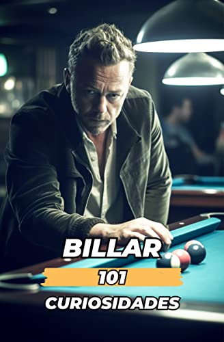 BILLAR 101 CURIOSIDADES: Historia y Modalidades / Libro Billar (Spanish ...
