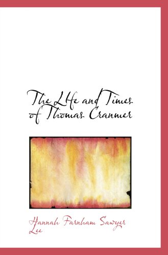 Amazon.com: The LIfe and Times of Thomas Cranmer: 9780554946023 ...