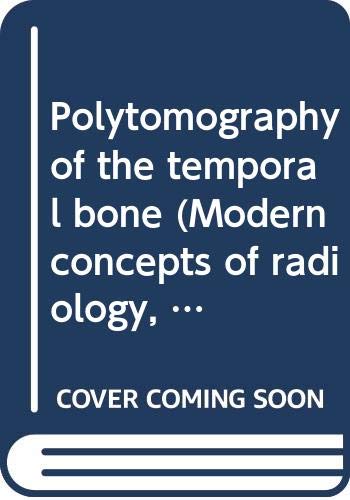 Polytomography of the temporal bone (Modern concepts of radiology ...