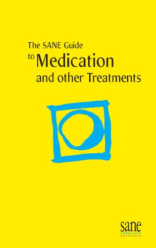 The SANE Guide to Medication and other Treatments: A guide to ...