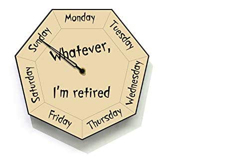 Amazon.com: Day of The Week Clock - Whatever, I'm retired - Heptagon ...