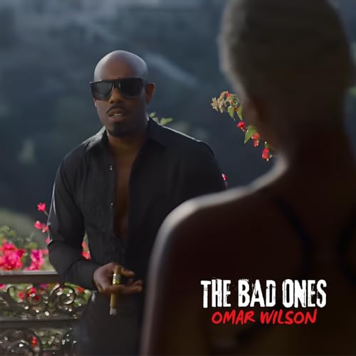 THE BAD ONE'S by Omar Wilson on Amazon Music - Amazon.co.uk