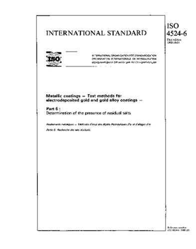 ISO 4524-6:1988, Metallic coatings - Test methods for electrodeposited ...