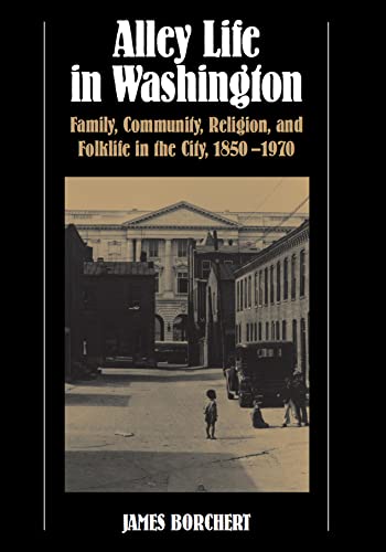 Amazon.com: Alley Life in Washington: Family, Community, Religion, and ...