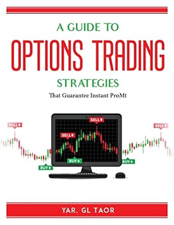 Buy A Guide To Options Trading Options Strategies: That Guarantee ...