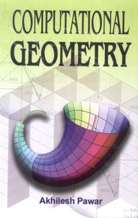 Computational Geometry: Pawar, Akhilesh: 9788180303357: Amazon.com: Books