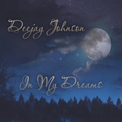 Amazon.com: In My Dreams : Deejay Johnson: Digital Music