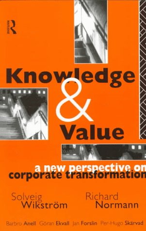 Knowledge and Value: New Perspective on Corporate Transformation : Buy ...