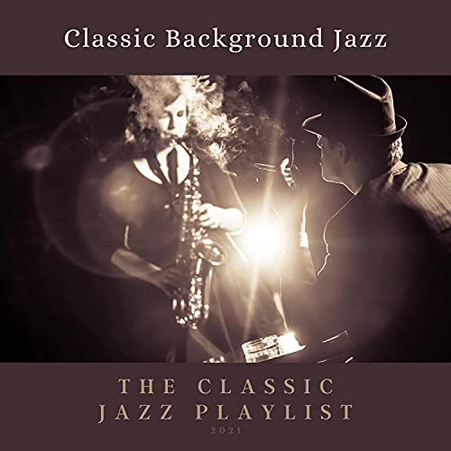 Play Classic Background Jazz by The Classic Jazz Playlist on Amazon Music