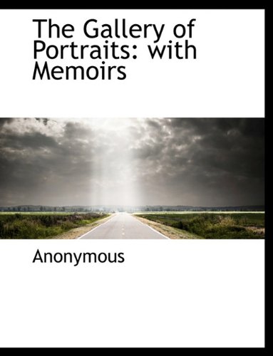 The Gallery of Portraits: With Memoirs by Anonymous - Amazon.ae