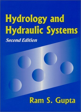 Hydrology and Hydraulic Systems:2nd (Second) edition: Ram S. Gupta ...