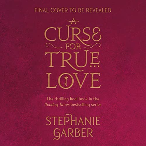 A Curse for True Love: Once Upon a Broken Heart, Book 3 (Audio Download): Stephanie Garber ...