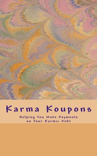 Karma Koupons: Helping You Make Payments on Your Karmic Debt: Rager ...