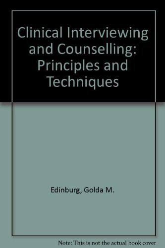 Clinical Interviewing and Counselling: Principles and Techniques ...