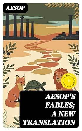 Aesop's Fables; a new translation: Enriched edition. Timeless Animal ...