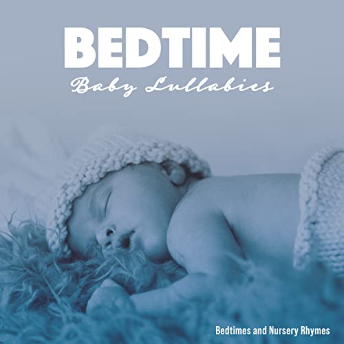 Amazon.com: Bedtime Baby Lullabies : Bedtimes and Nursery Rhymes ...