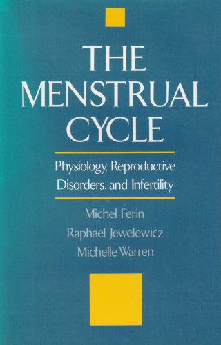 The Menstrual Cycle: Physiology, Reproductive Disorders, and ...