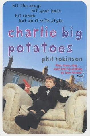 Charlie Big Potatoes: Phil Robinson: 9780330490511: Amazon.com: Books