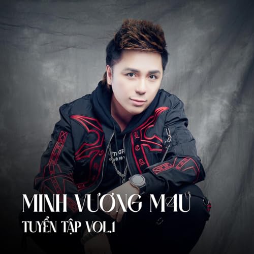Play Minh Vương M4U Tuyển Tập (Vol.1) by Minh Vuong M4u on Amazon Music