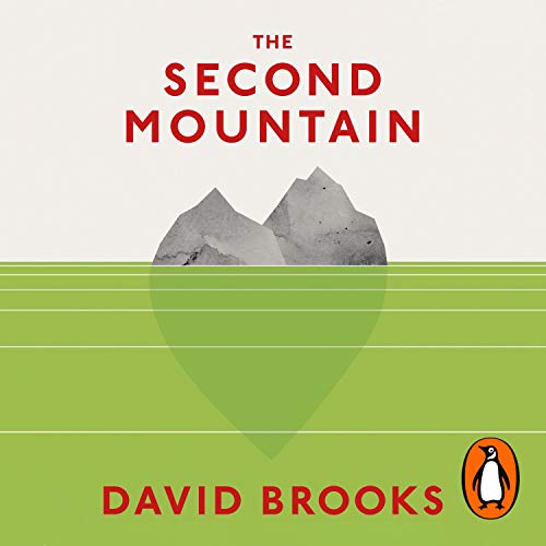 Amazon.com: The Second Mountain (Audible Audio Edition): David Brooks, Arthur Morey, Penguin: Books