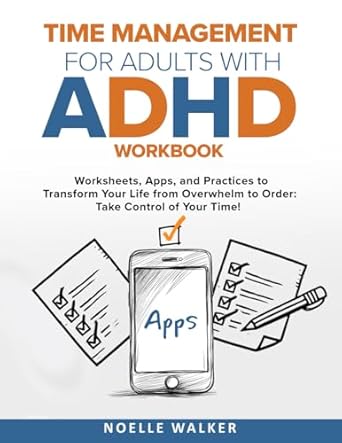 Amazon.com: TIME MANAGEMENT FOR ADULTS WITH ADHD WORKBOOK: WORKSHEETS ...