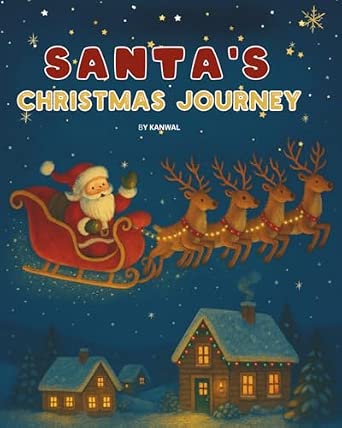 Amazon.com: Santa’s Christmas Journey: A Magical Holiday Picture Book ...