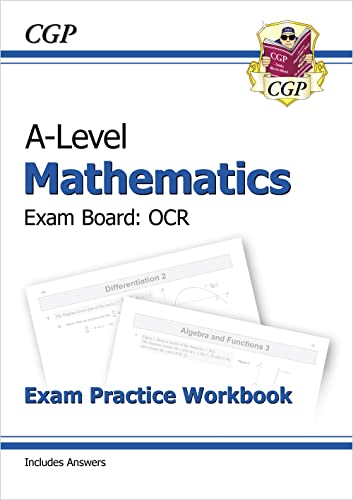 A-Level Maths for OCR: Year 1 & 2 Exam Practice Workbook: ideal for ...