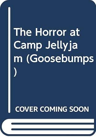 The Horror at Camp Jellyjam (Goosebumps): Stine, R. L.: 9780606324823 ...