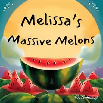 Amazon.co.jp: Melissa's Massive Melons : Schlumpf, Brandon: Foreign Language Books
