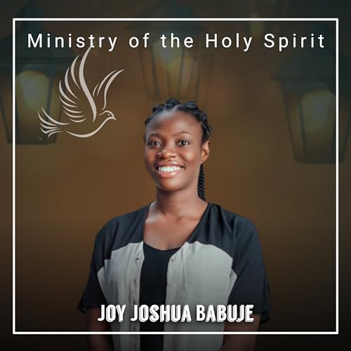 Amazon.com: Ministry of the Holy Spirit : JOY JOSHUA BABUJE: Digital Music