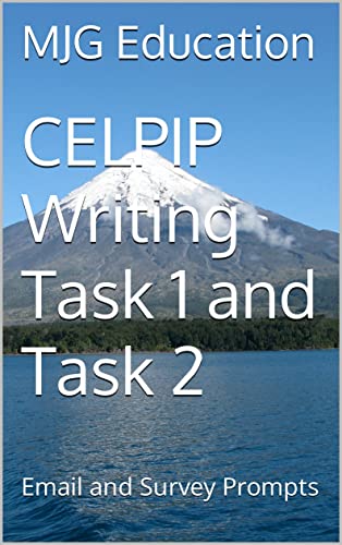 CELPIP Writing Task 1 and Task 2: Email and Survey Prompts eBook ...