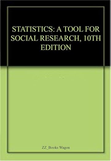 STATISTICS: A TOOL FOR SOCIAL RESEARCH, 10TH EDITION: Healey JOSEPH F ...