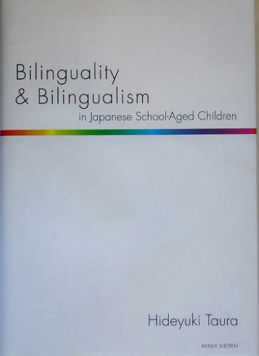 Bilinguality & Bilingualism in Japanese School‐Aged Children: Hideyuki ...