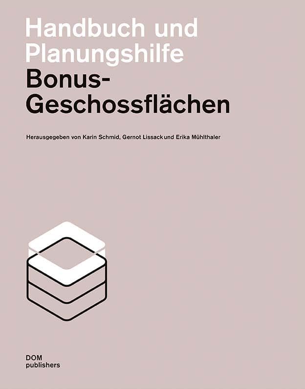 Bonus-Geschossflächen: Handbuch und Planungshilfe (Handbuch und ...