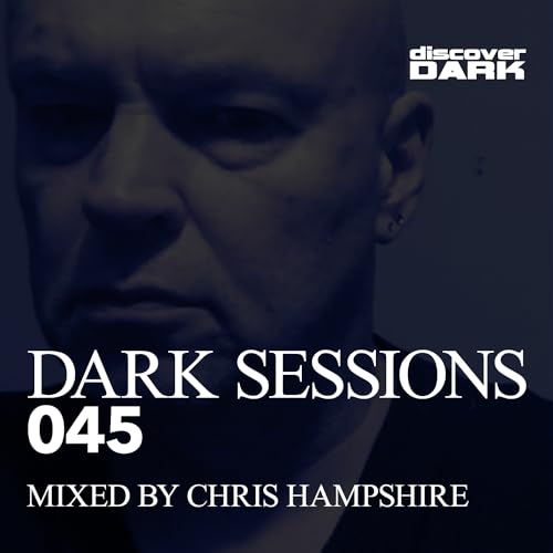 Amazon.com: Dark Sessions 045 (Mixed by Chris Hampshire) : Chris ...