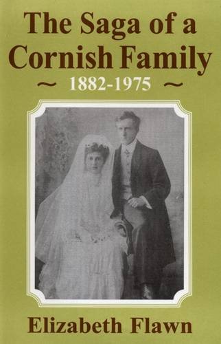 The Saga of a Cornish Family 1882-1975: Flawn, E: 9781852000622: Amazon ...