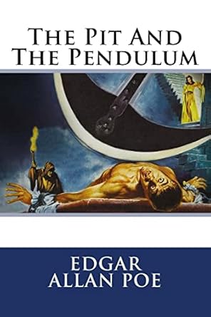 The Pit and the Pendulum Edgar Allan Poe: Poe, Edgar Allan, Benitez ...
