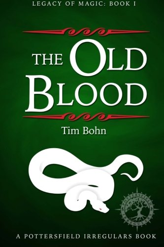 The Old Blood (Legacy of Magic): Bohn, Tim: 9780986417214: Amazon.com ...